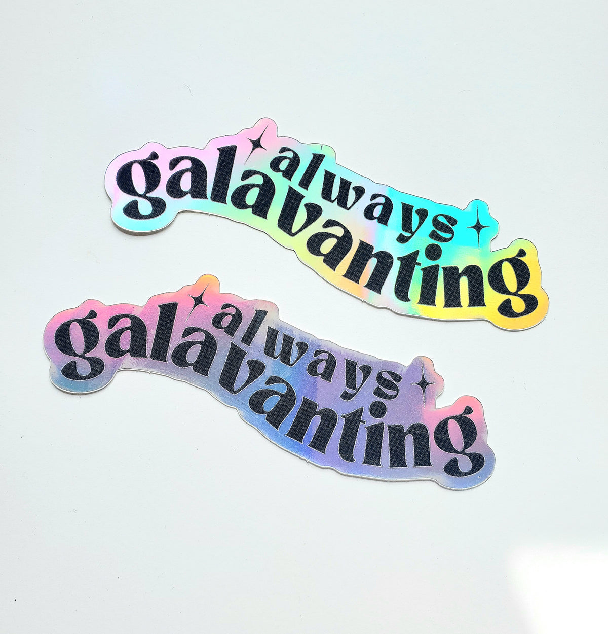 Always Galavanting Holographic Sticker – UrbanBelleDesigns